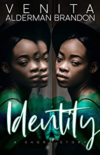 Identity - Short Story – Venita Alderman, Mrs. Creativity Unleashed